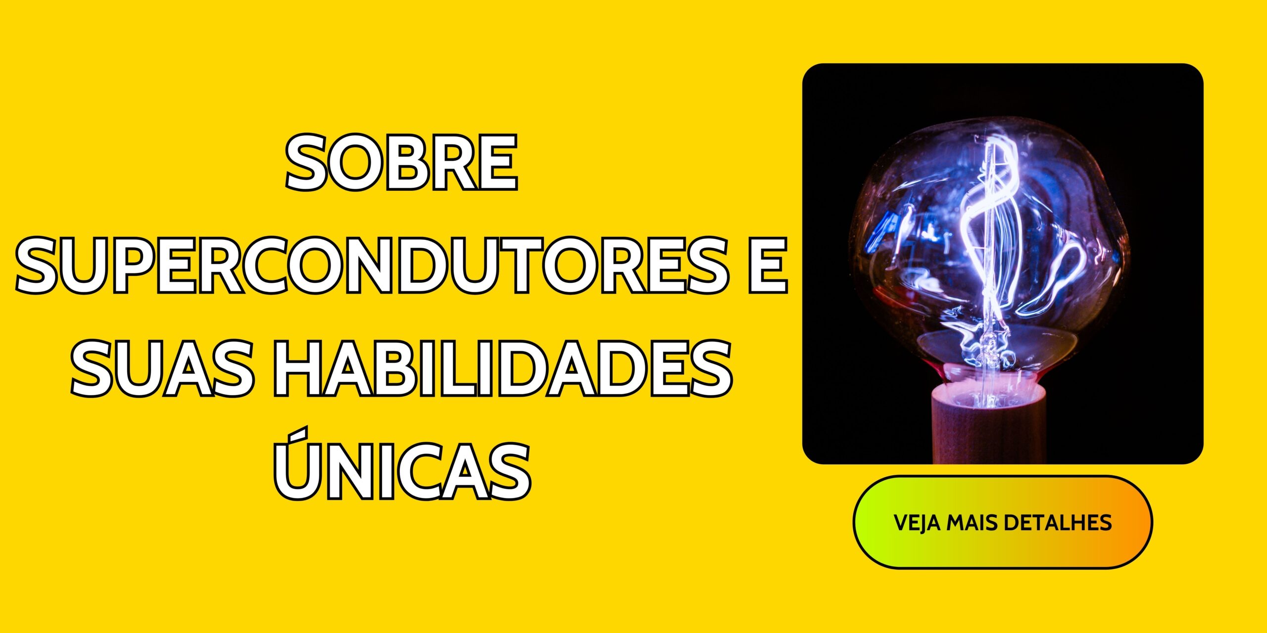 Sobre Supercondutores e Suas Habilidades Únicas - Economicore